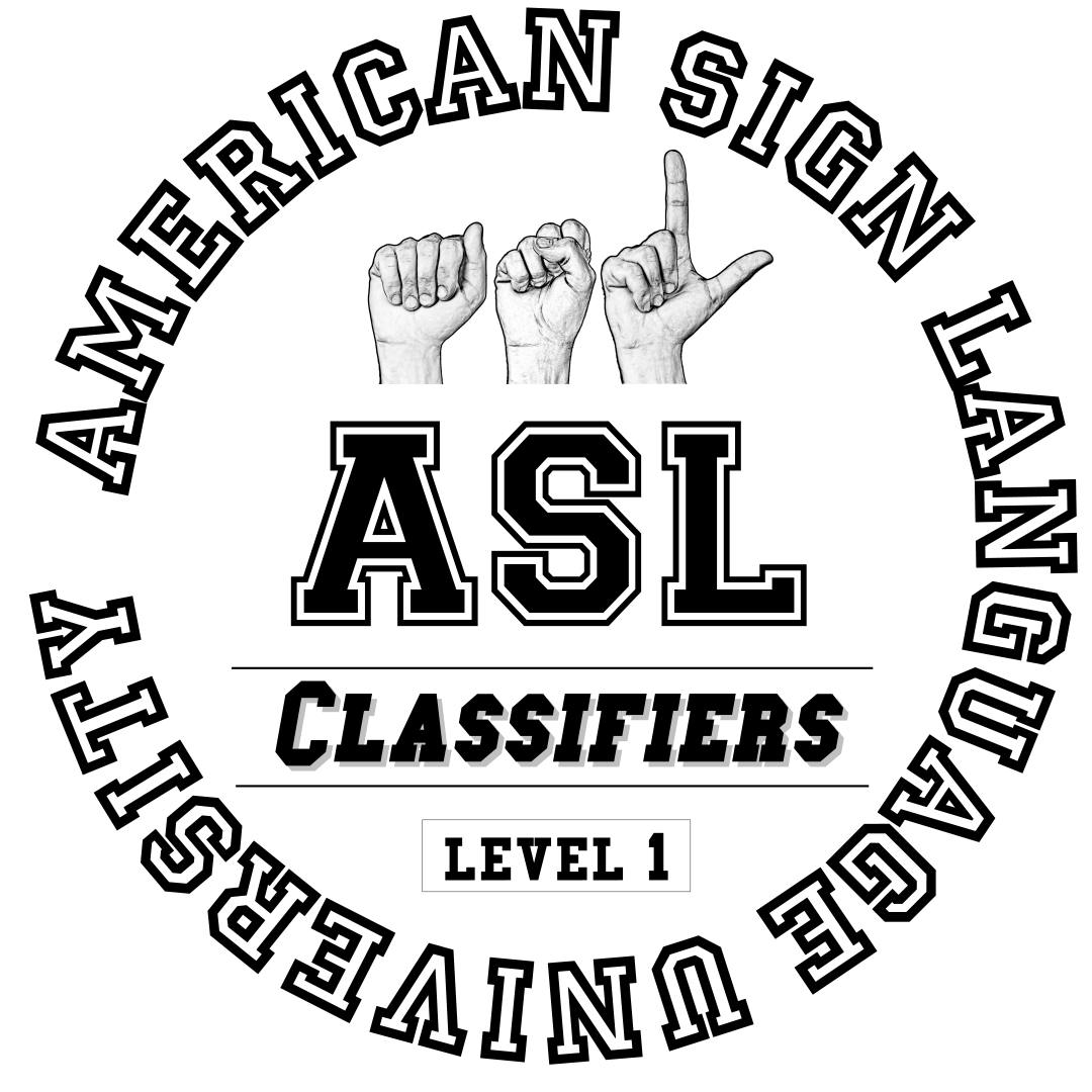 American Sign Language ASL Classifiers